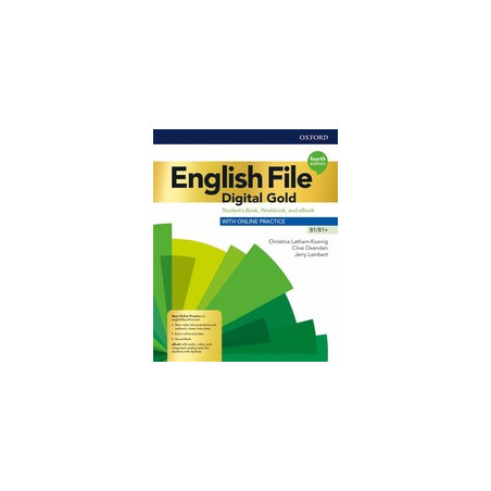 ENGLISH FILE. DIGITAL GOLD. B1 B1+. STUDENT`S BOOK & WORKBOOK WITHOUT ...